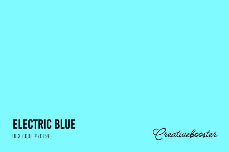 All About the Color Electric Blue (Hex Code #7DF9FF) – CreativeBooster